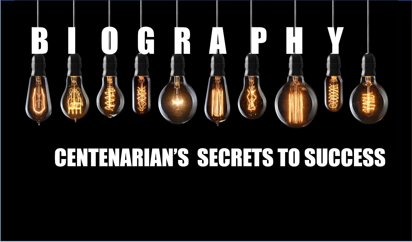 Biographies Of 100 Year Old Famous People 100 Year Life Plan